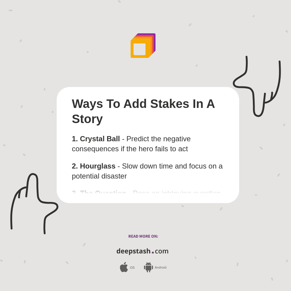 Ways To Add Stakes In A Story - Deepstash