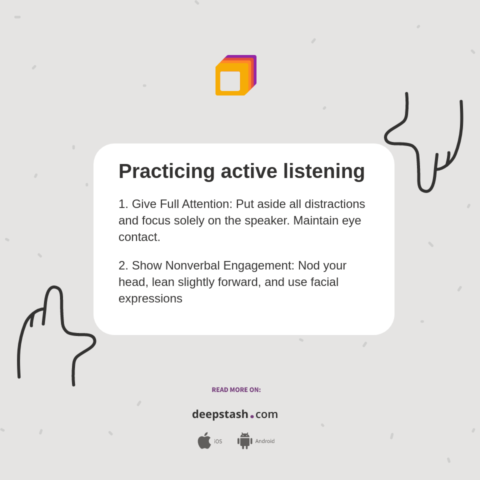 Practicing active listening - Deepstash