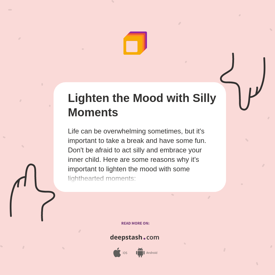 Lighten the Mood with Silly Moments - Deepstash