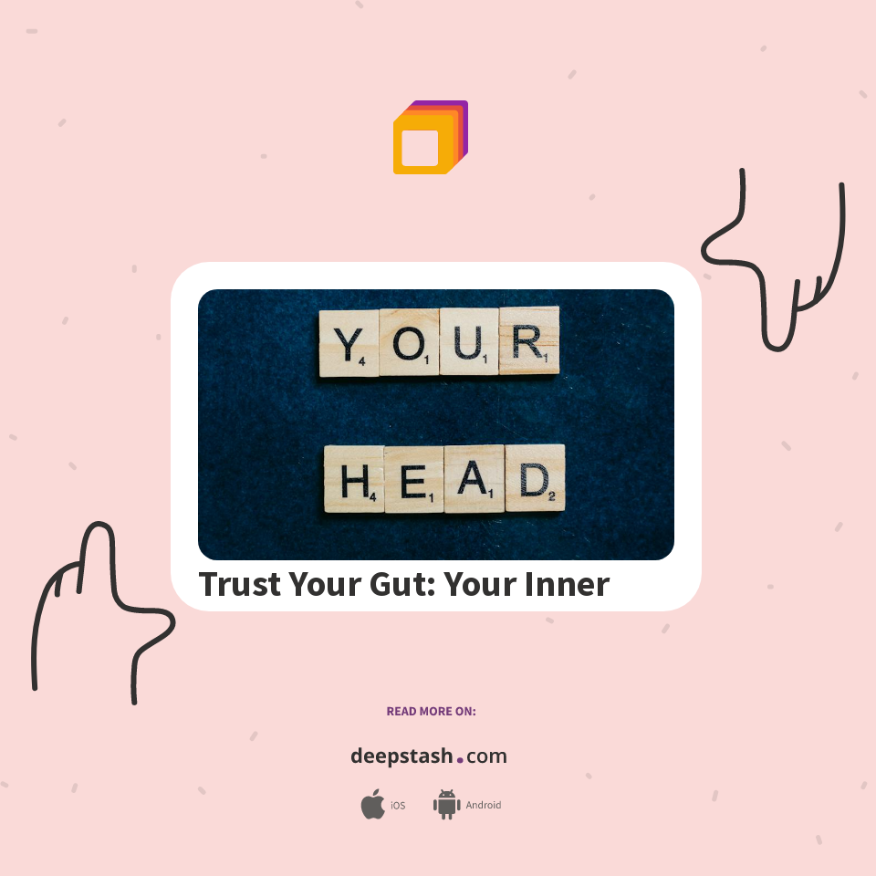 Trust Your Gut: Your Inner Oracle Speaks - Deepstash