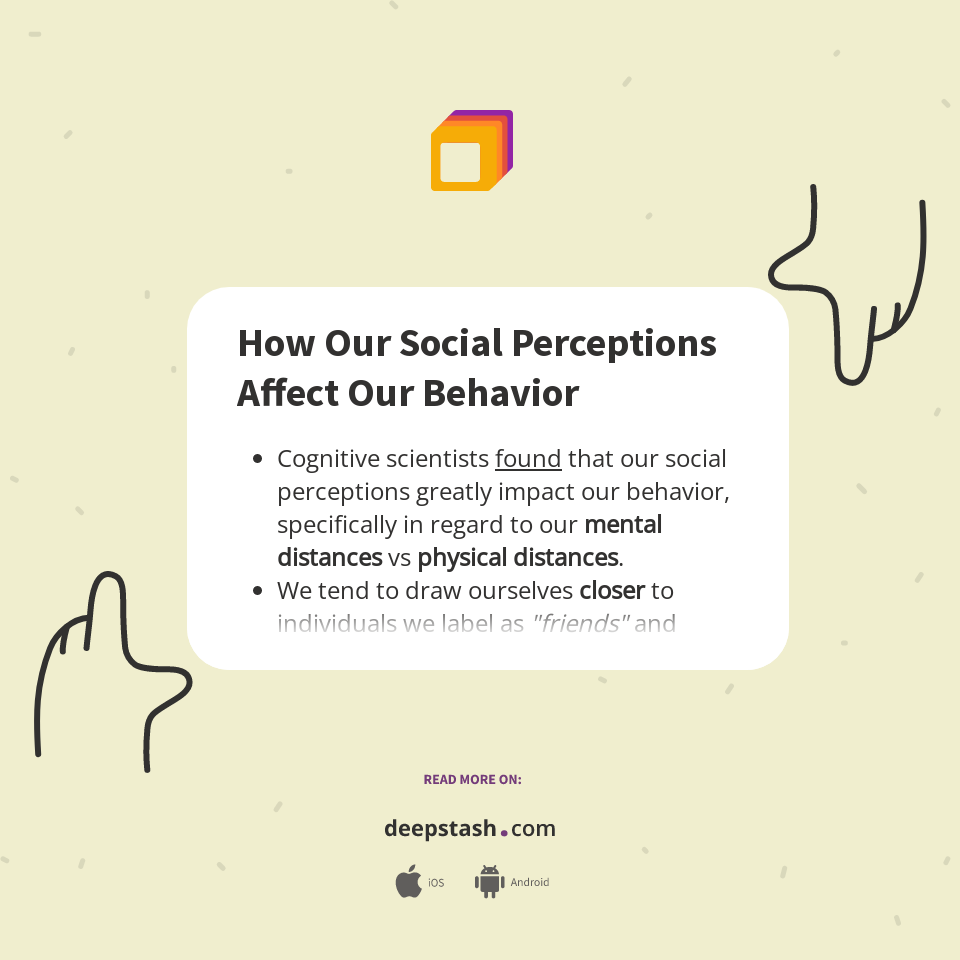 How Our Social Perceptions Affect Our Behavior - Deepstash