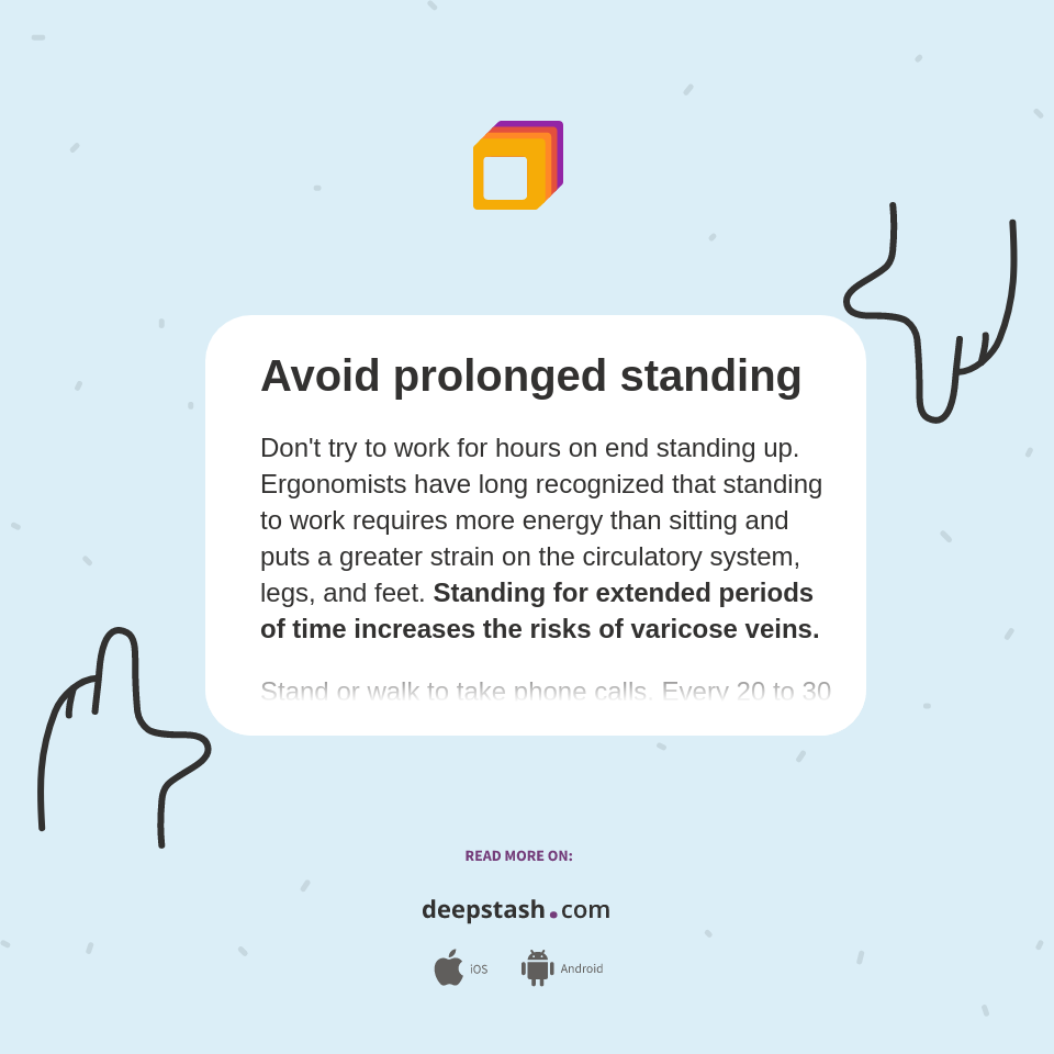Avoid prolonged standing - Deepstash
