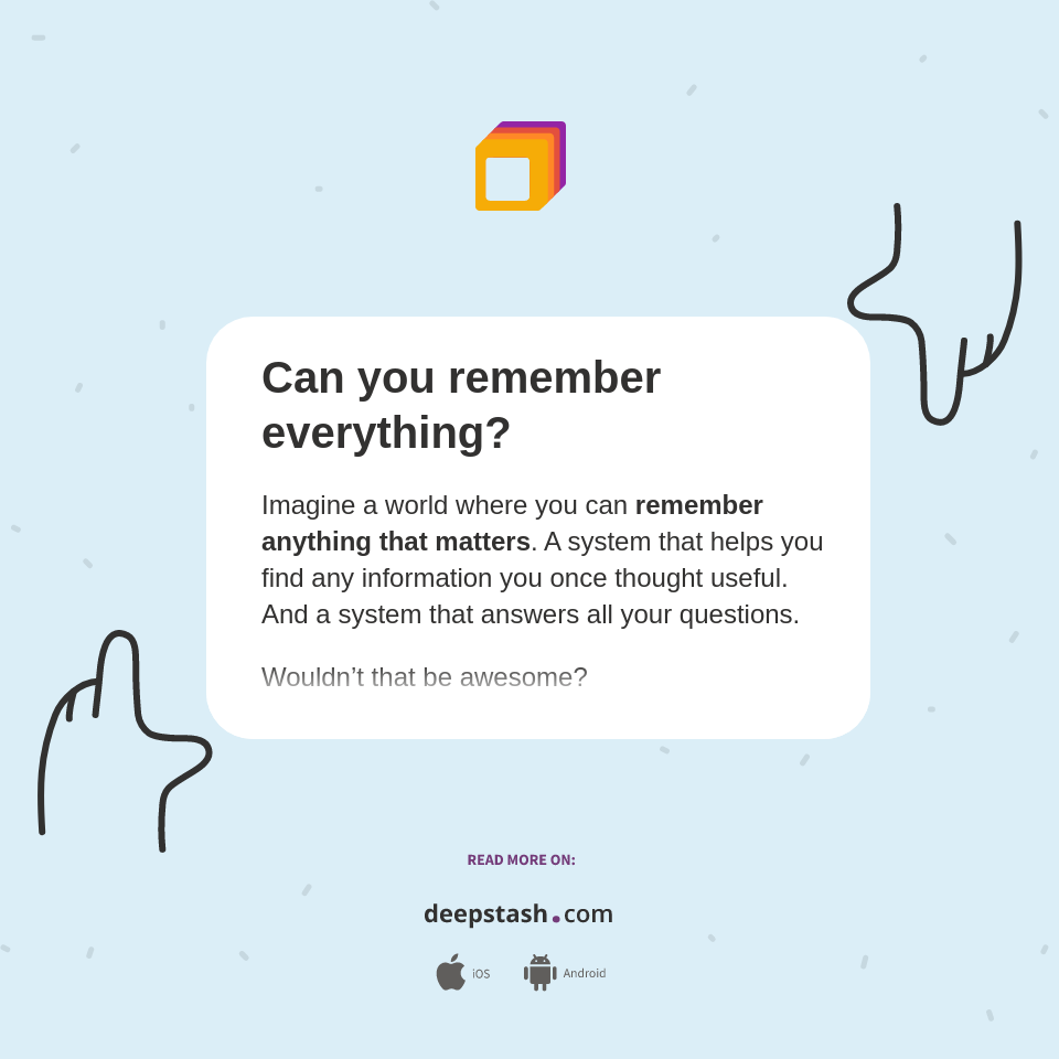 Can you remember everything? - Deepstash