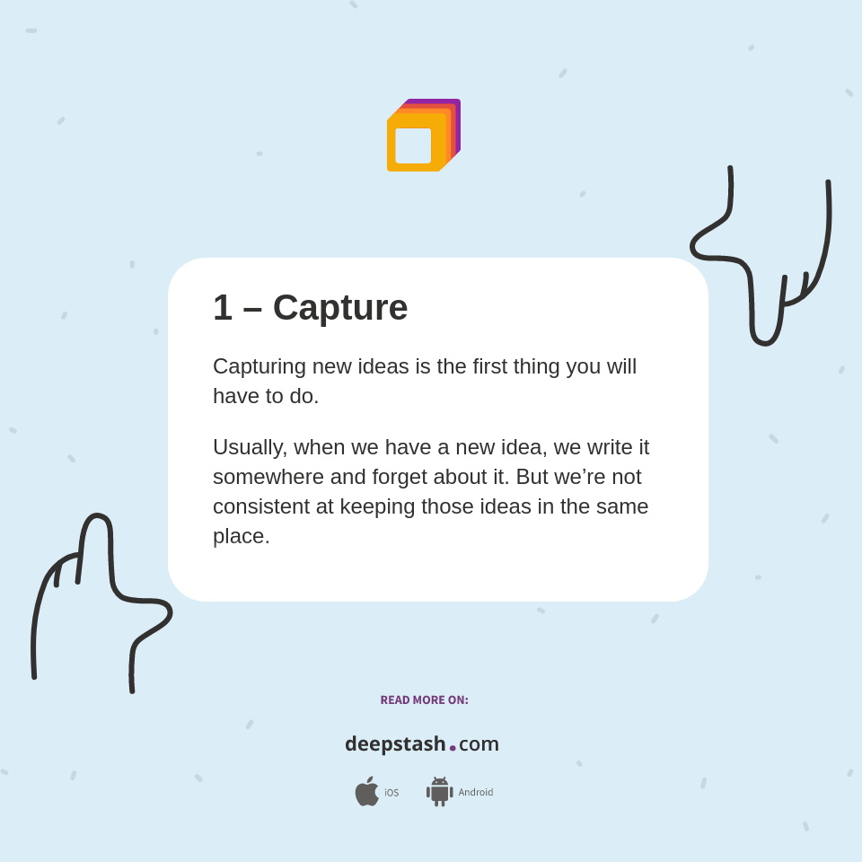 1 – Capture - Deepstash