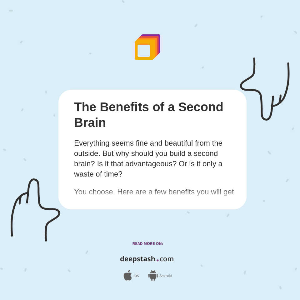 The Benefits of a Second Brain - Deepstash