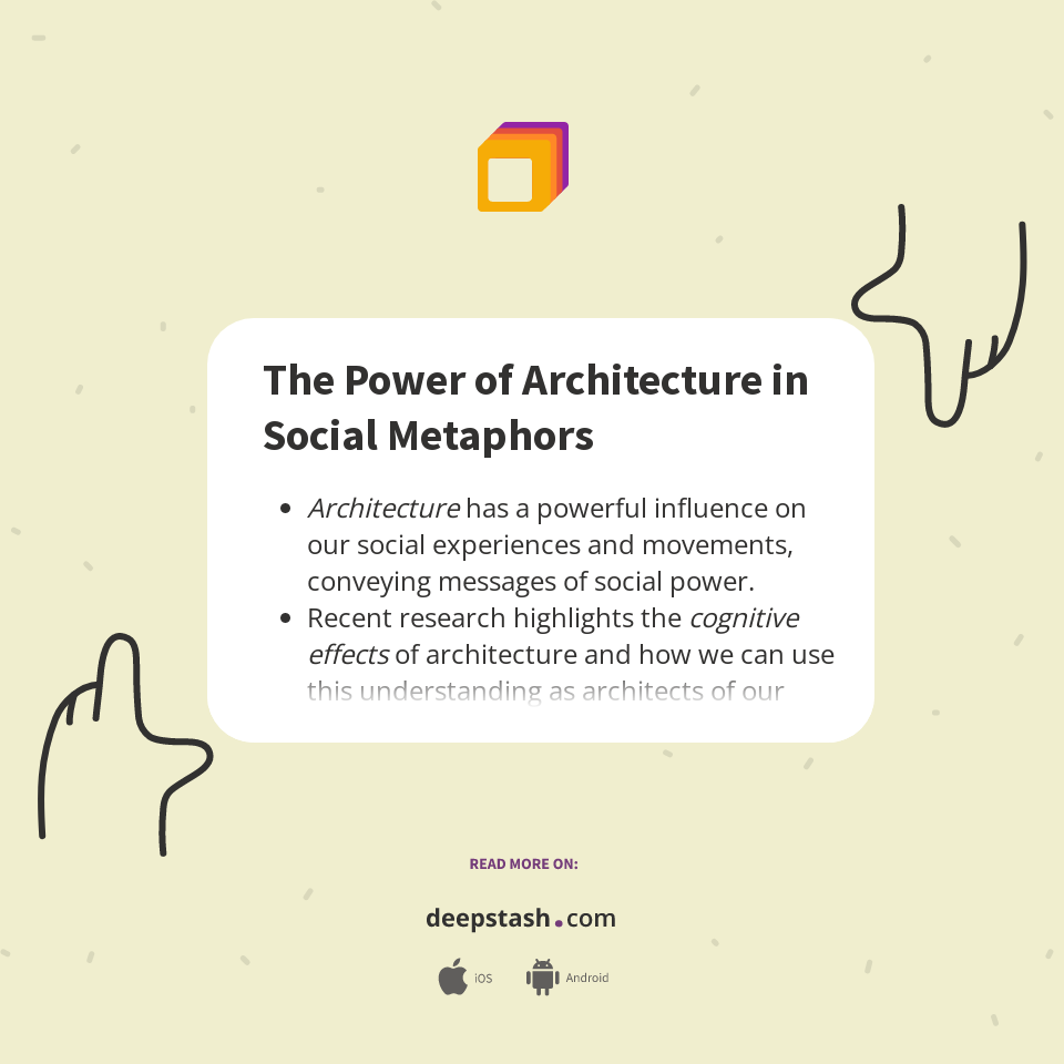 The Power of Architecture in Social Metaphors - Deepstash