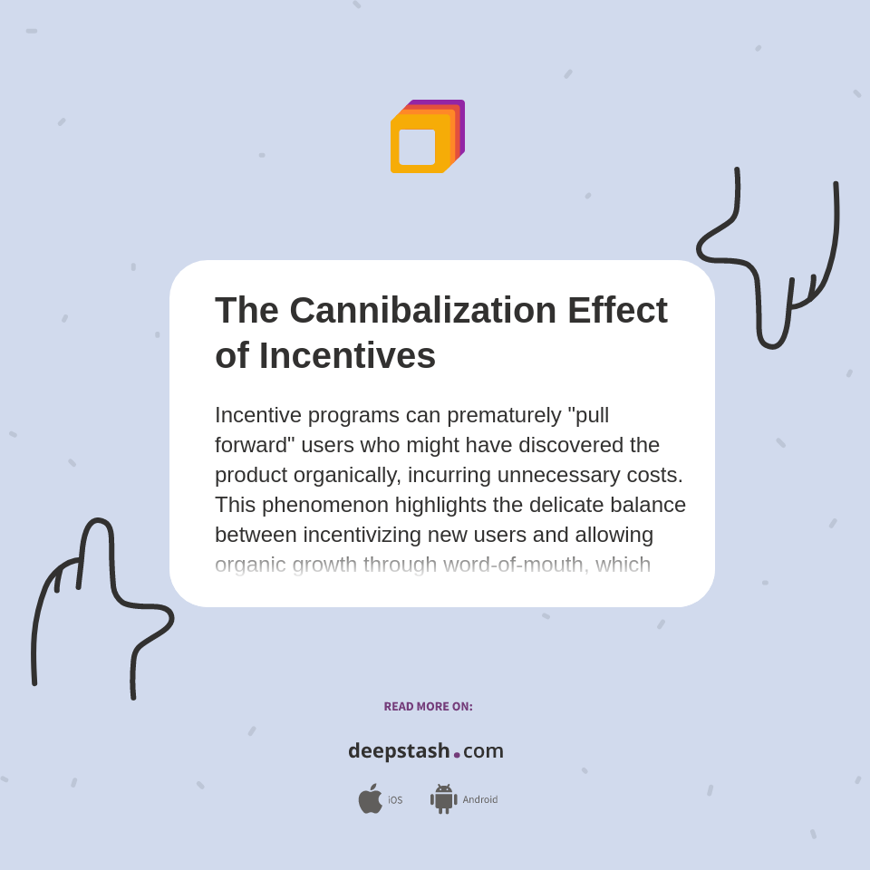 The Cannibalization Effect of Incentives - Deepstash