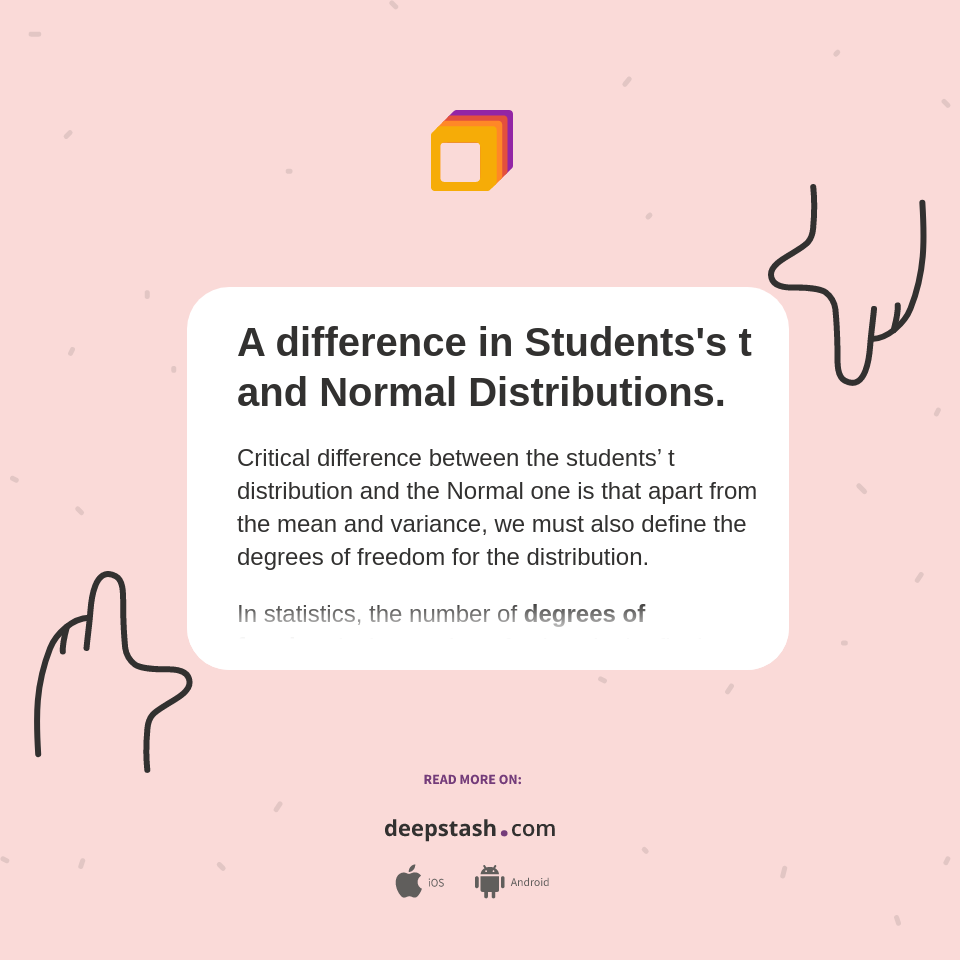 A difference in Students's t and Normal Distributions. - Deepstash