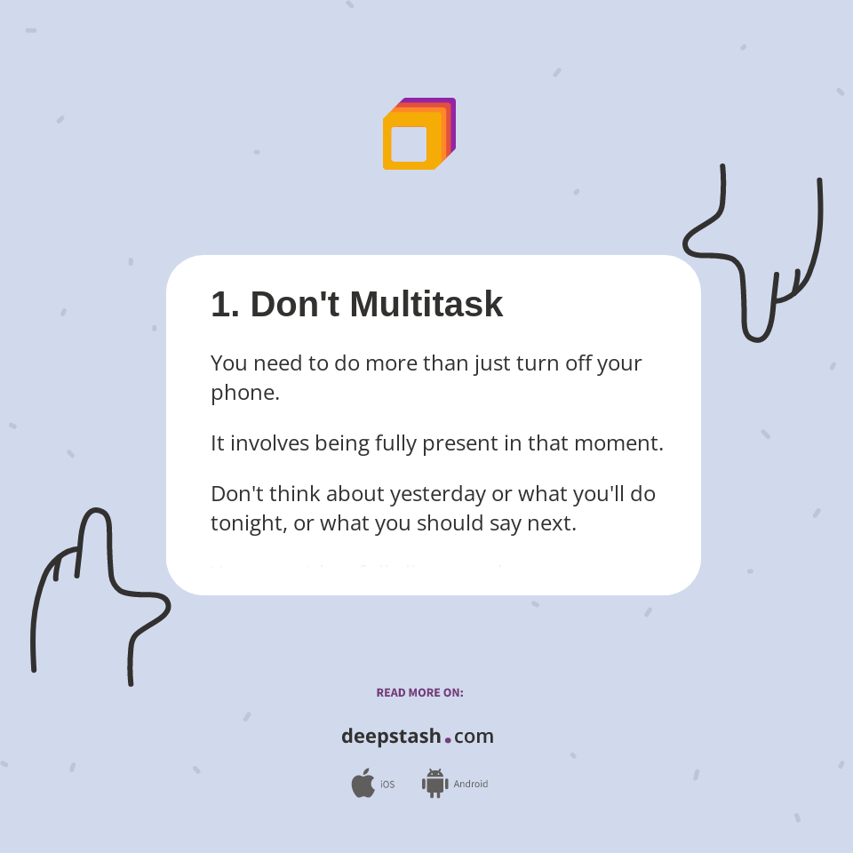 1. Don't Multitask - Deepstash