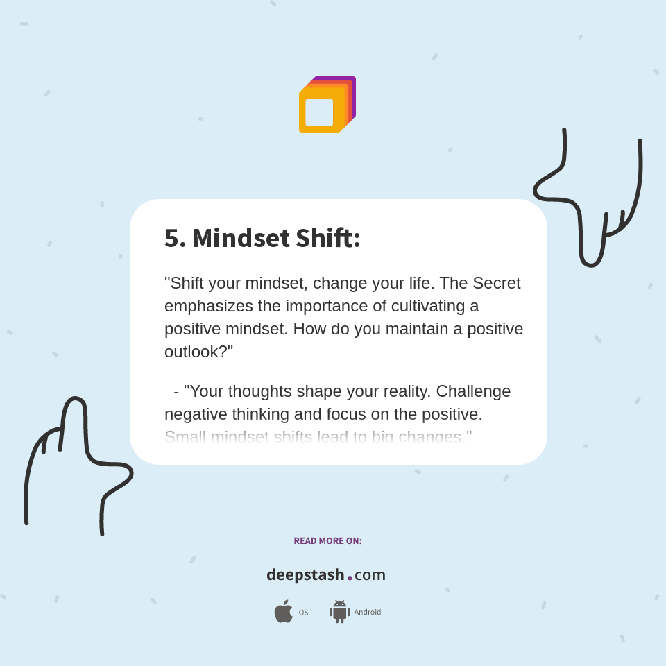 5. Mindset Shift: - Deepstash