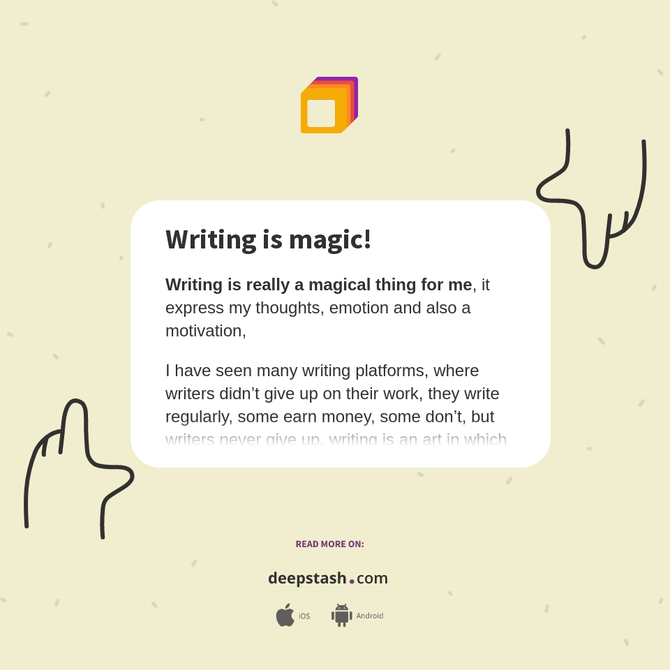 Writing is magic! - Deepstash