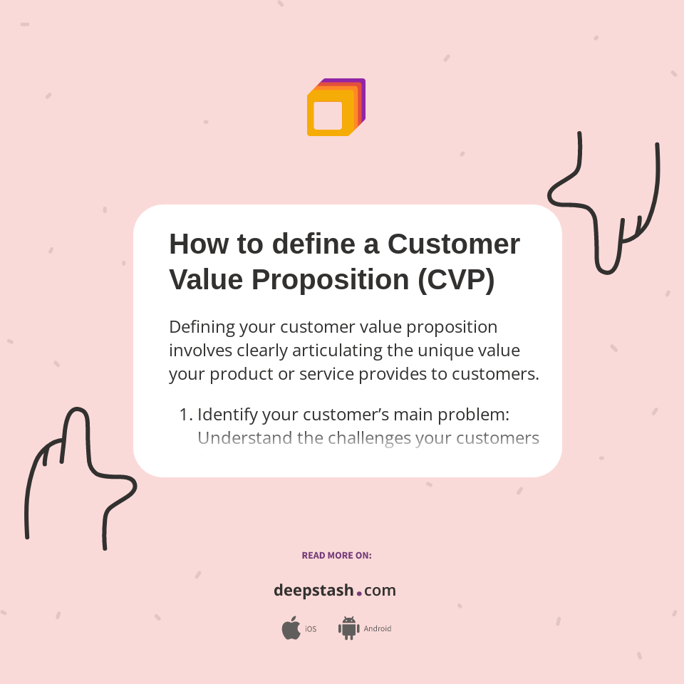 How to define a Customer Value Proposition (CVP) - Deepstash