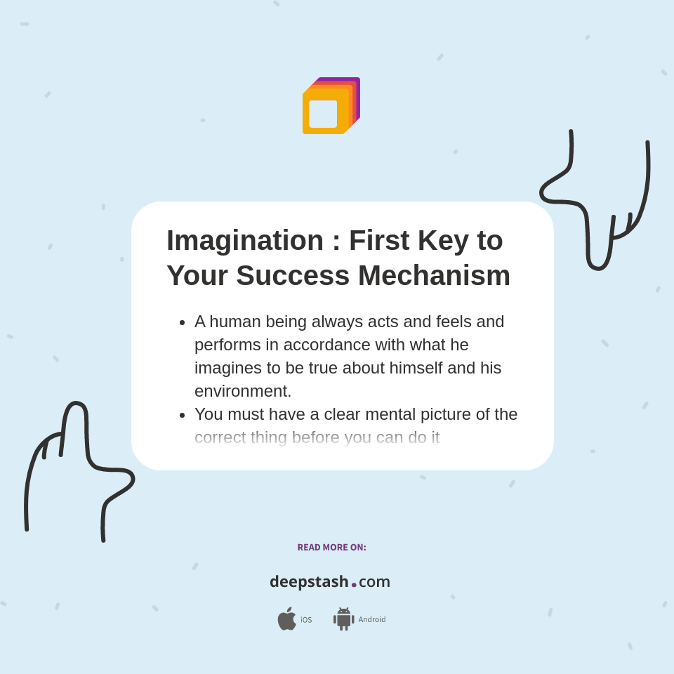 Imagination : First Key to Your Success Mechanism - Deepstash