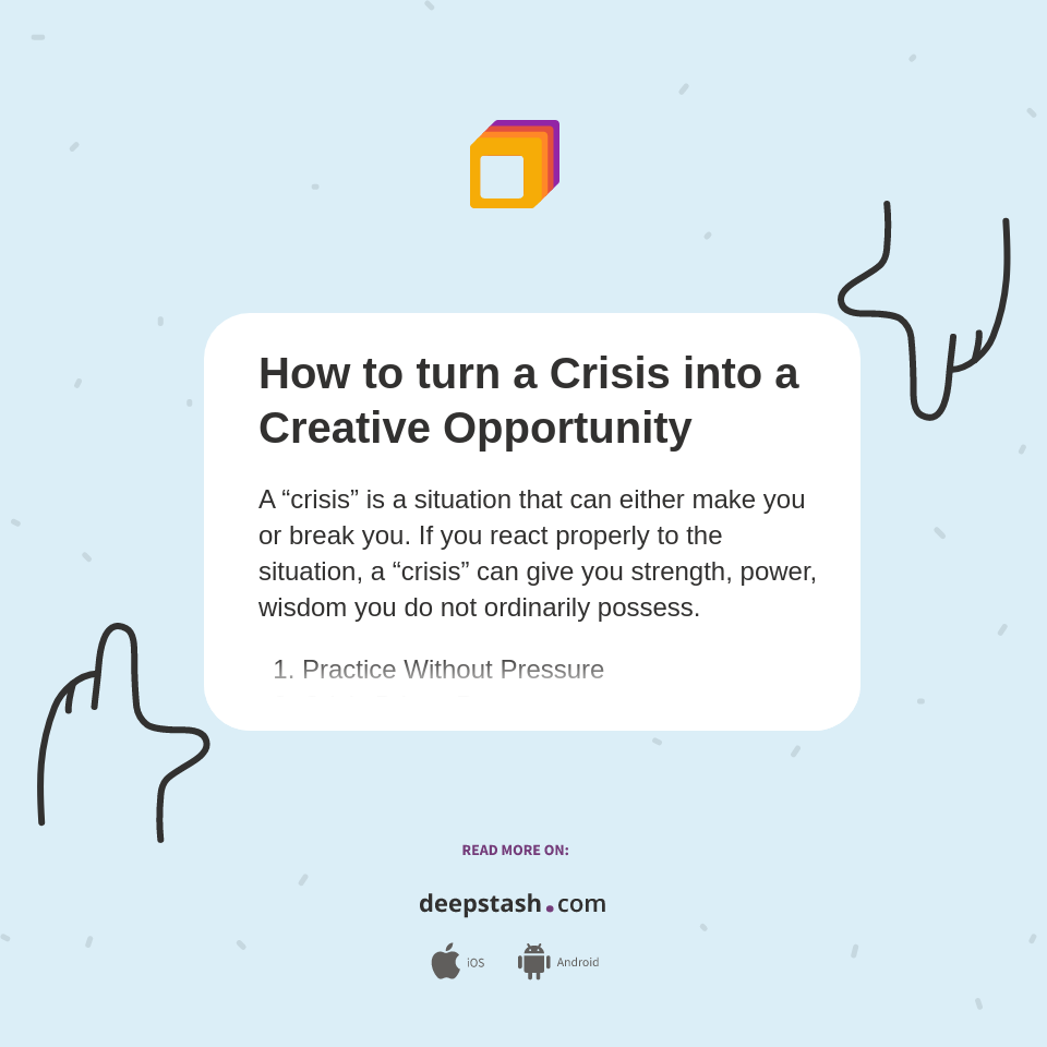 How to turn a Crisis into a Creative Opportunity - Deepstash