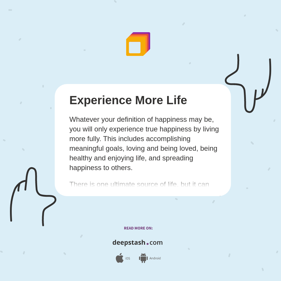 Experience More Life - Deepstash
