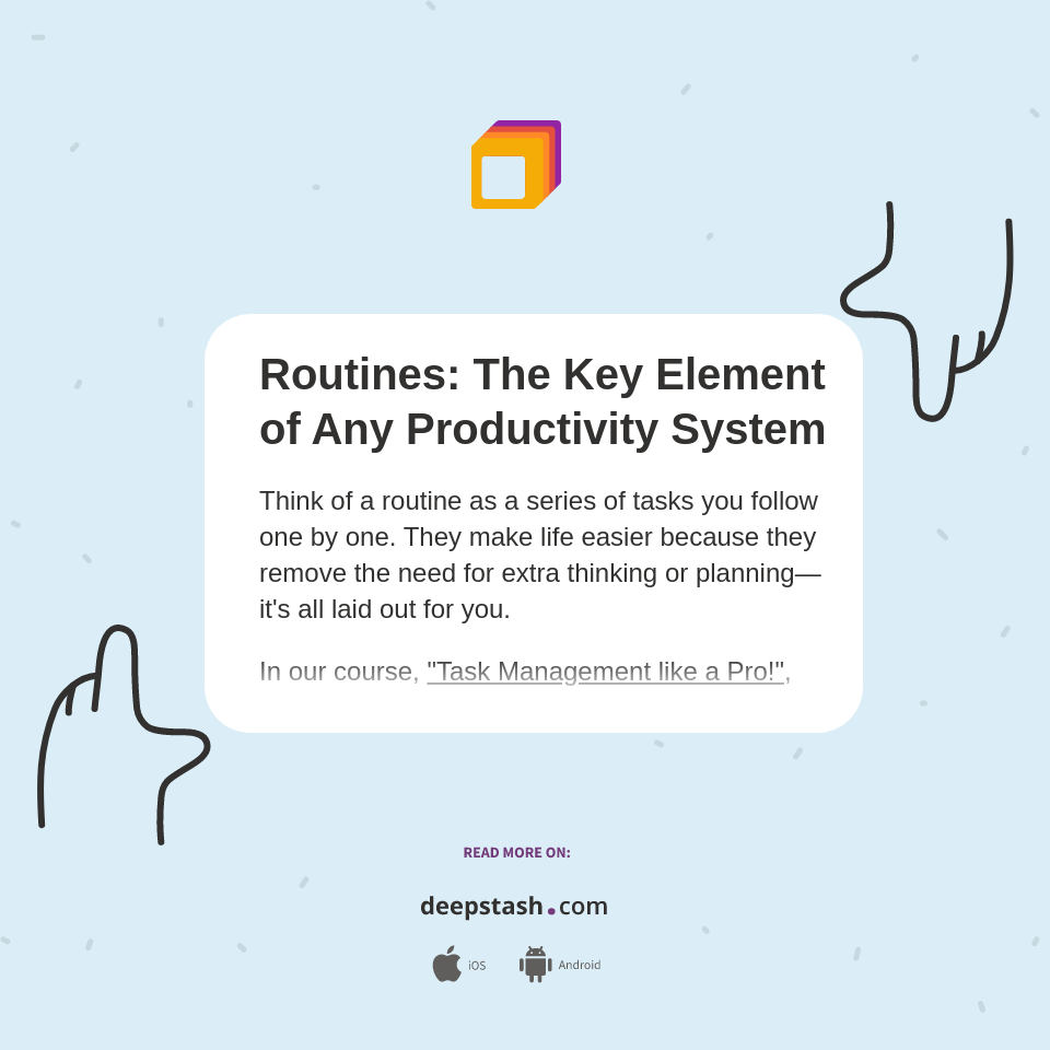 Routines: The Key Element of Any Productivity System - Deepstash