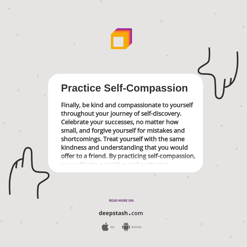 Practice Self-Compassion - Deepstash
