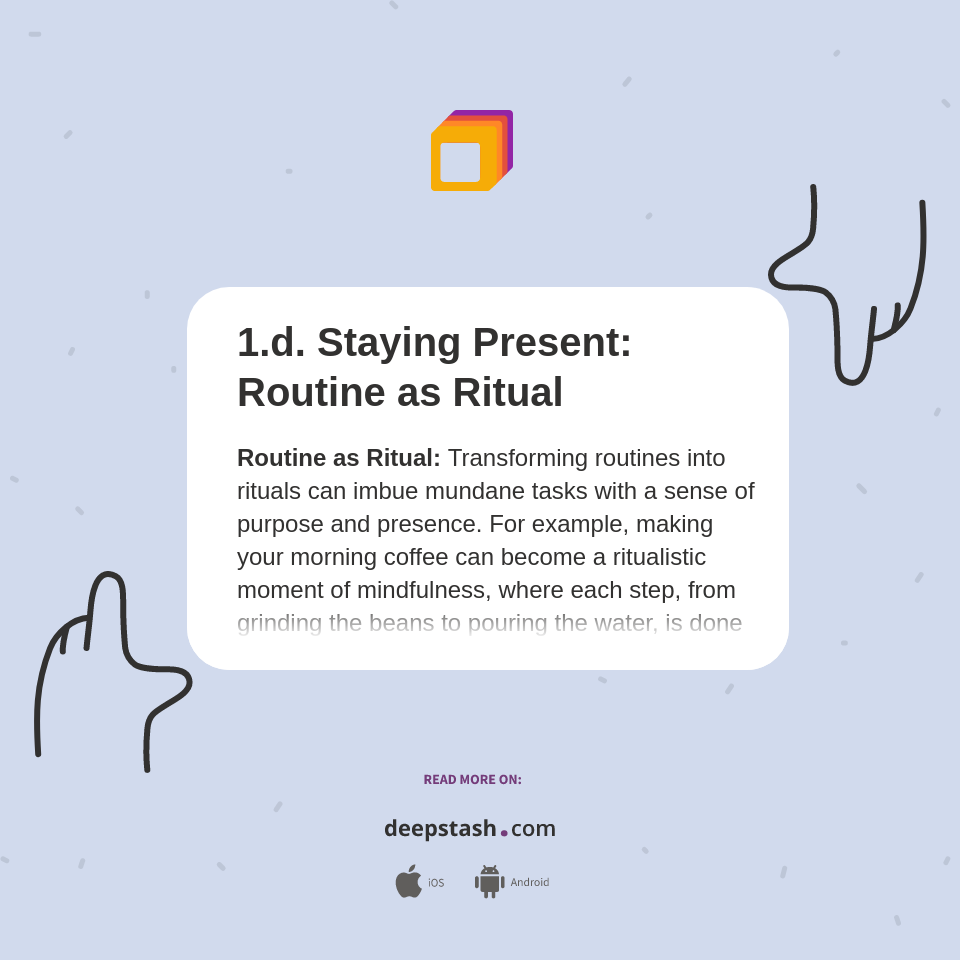 1.d. Staying Present: Routine as Ritual - Deepstash