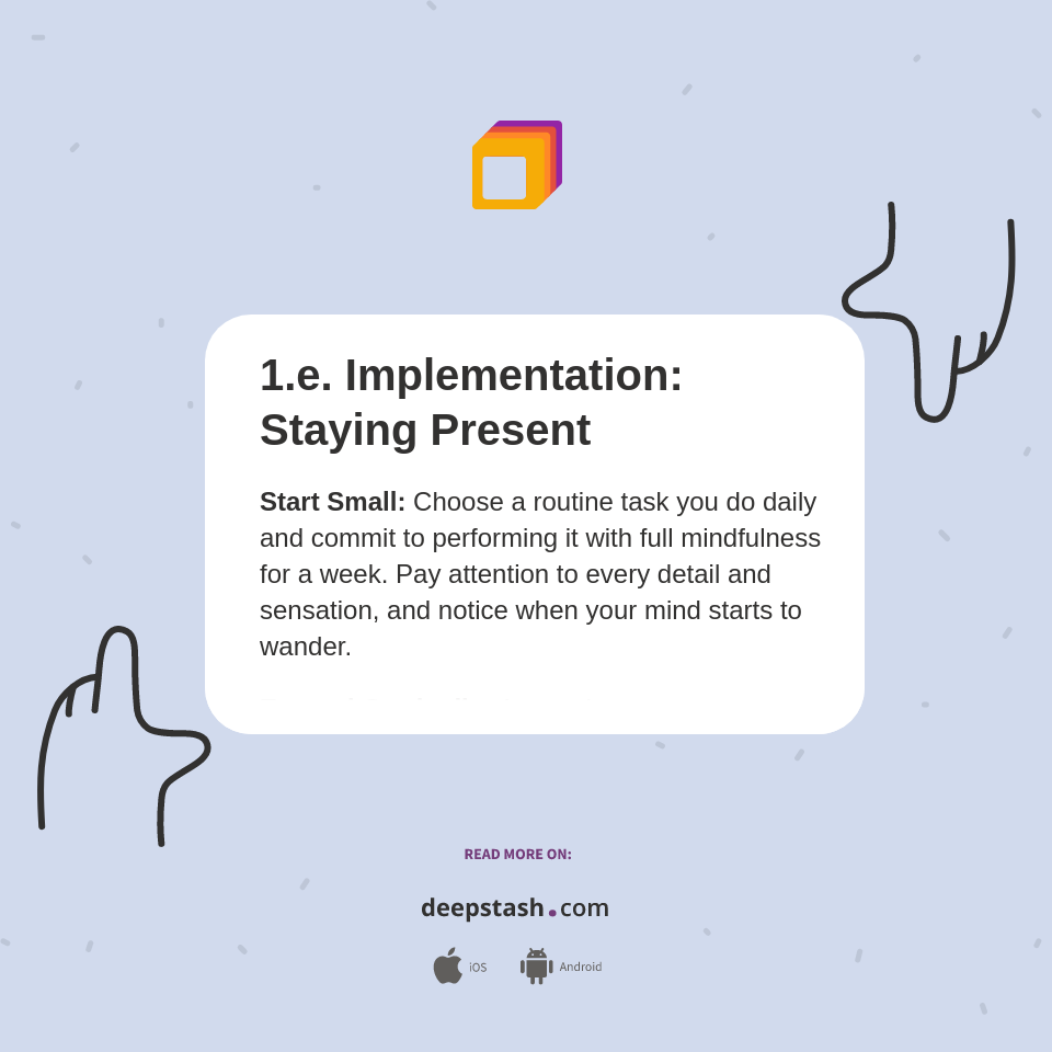 1.e. Implementation: Staying Present - Deepstash