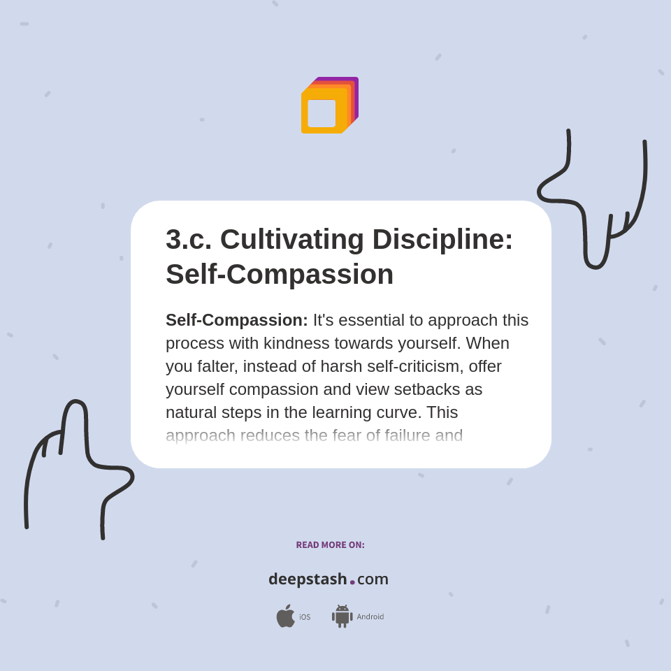 3.c. Cultivating Discipline: Self-Compassion - Deepstash
