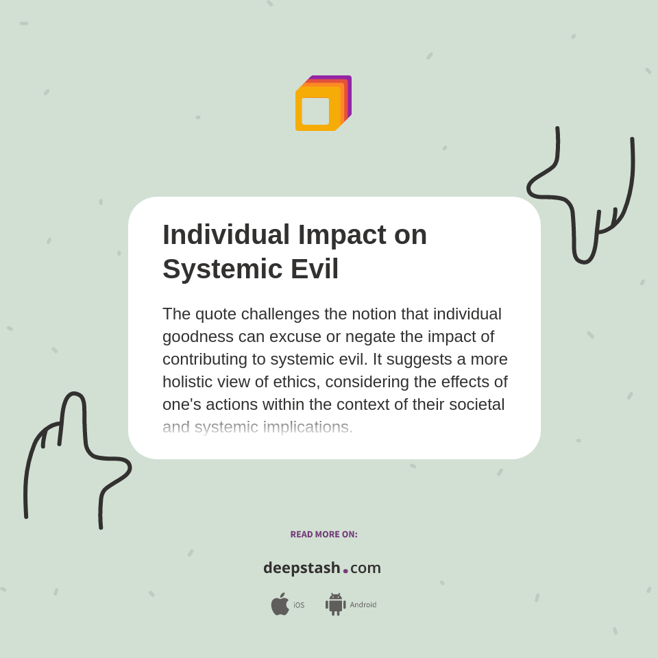 Individual Impact on Systemic Evil - Deepstash