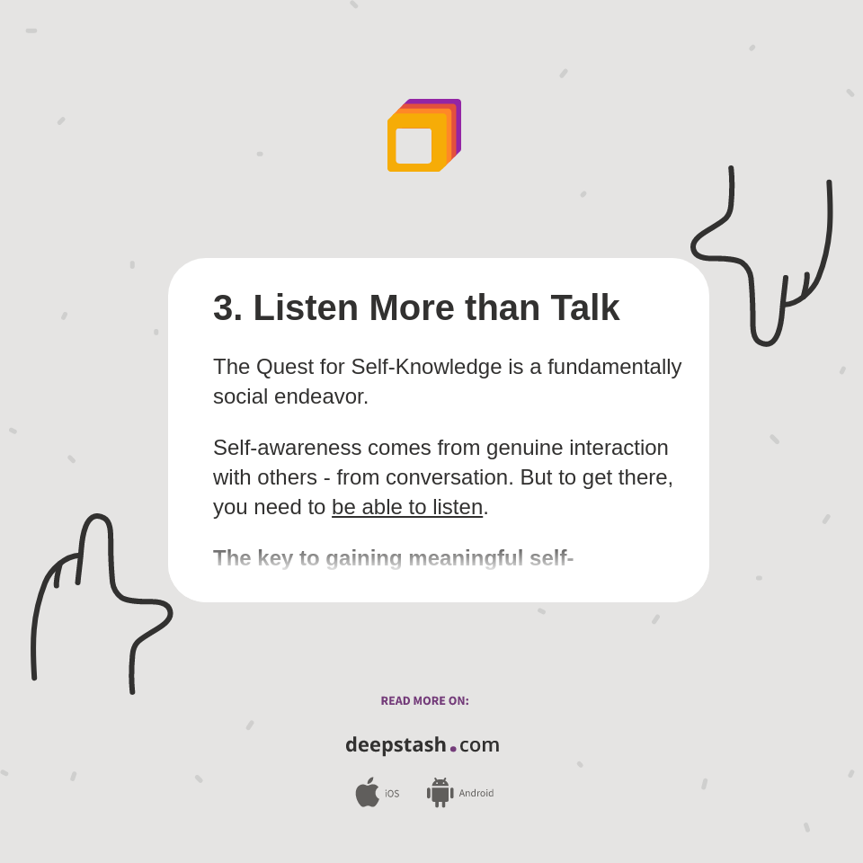 3. Listen More than Talk - Deepstash
