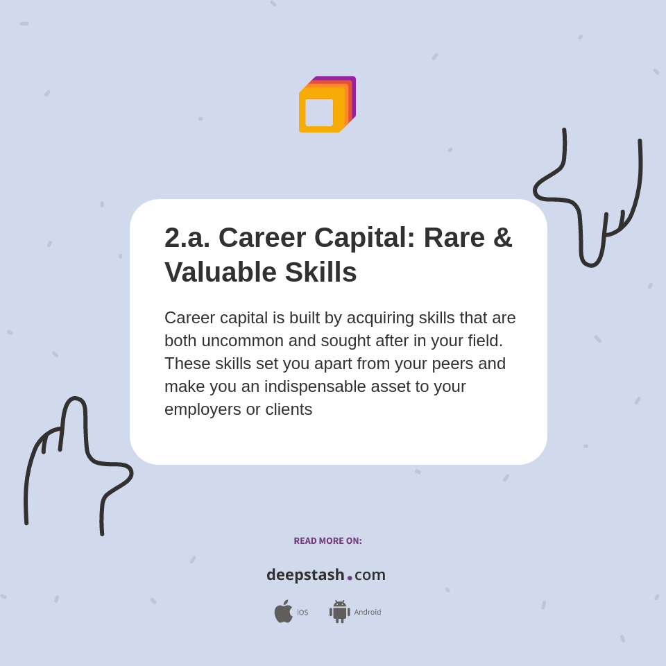 2.a. Career Capital: Rare & Valuable Skills - Deepstash