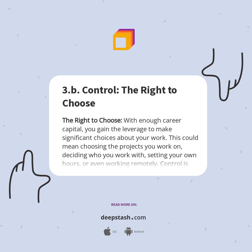 3.b. Control: The Right to Choose - Deepstash
