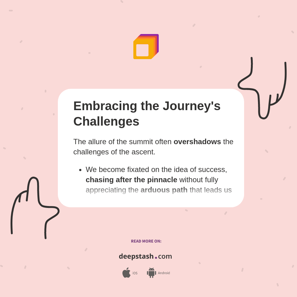 Embracing the Journey's Challenges - Deepstash