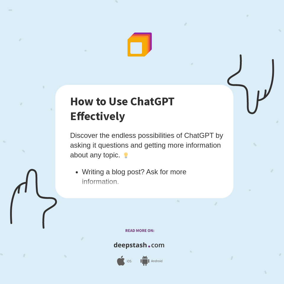 How to Use ChatGPT Effectively - Deepstash