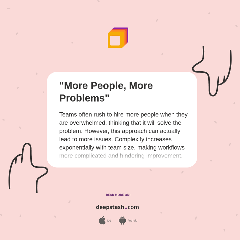 "More People, More Problems" - Deepstash