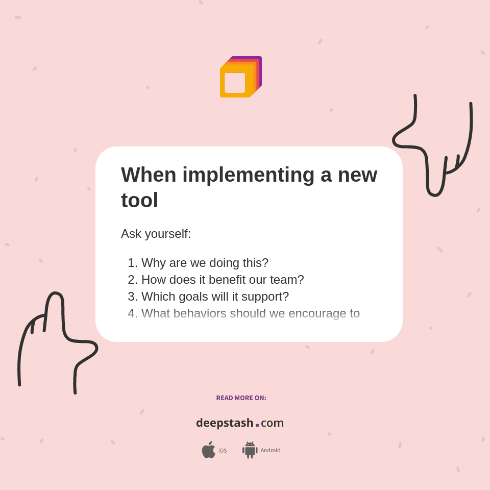 When implementing a new tool - Deepstash