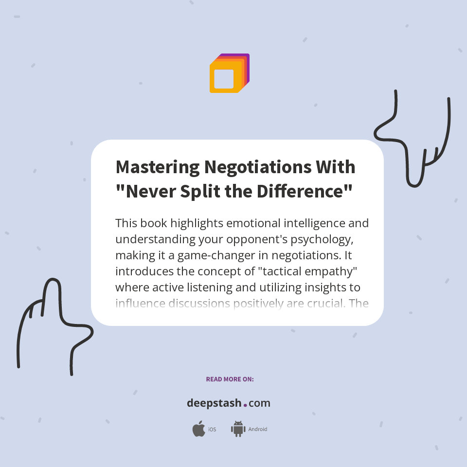 Mastering Negotiations With "Never Split the Difference" - Deepstash