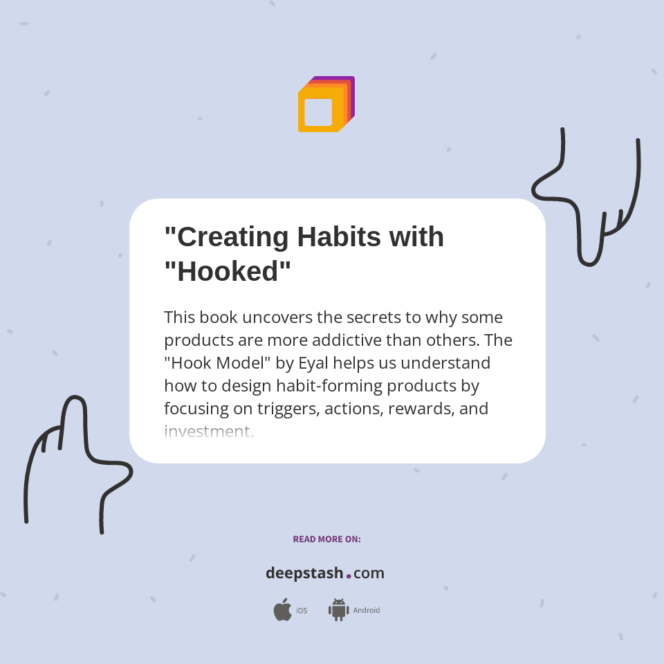 "Creating Habits with "Hooked" - Deepstash