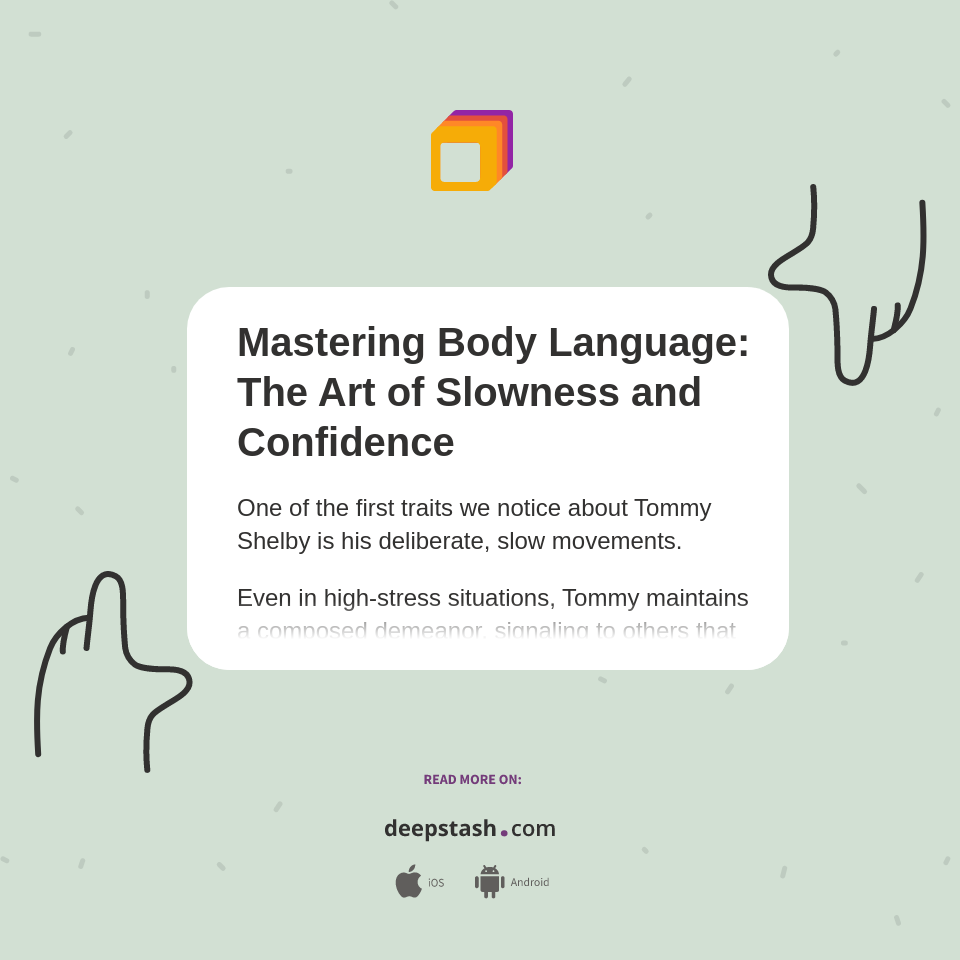 Mastering Body Language: The Art of Slowness and Confidence - Deepstash