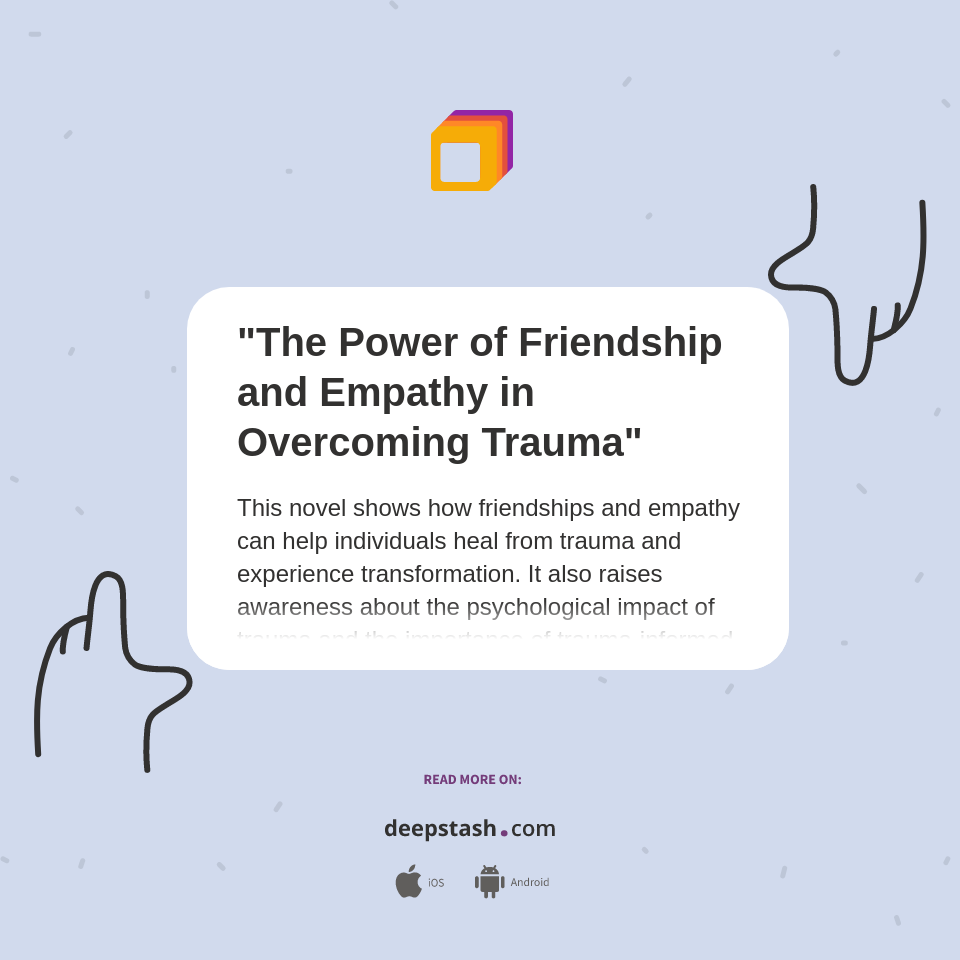 "The Power of Friendship and Empathy in Overcoming Trauma" - Deepstash