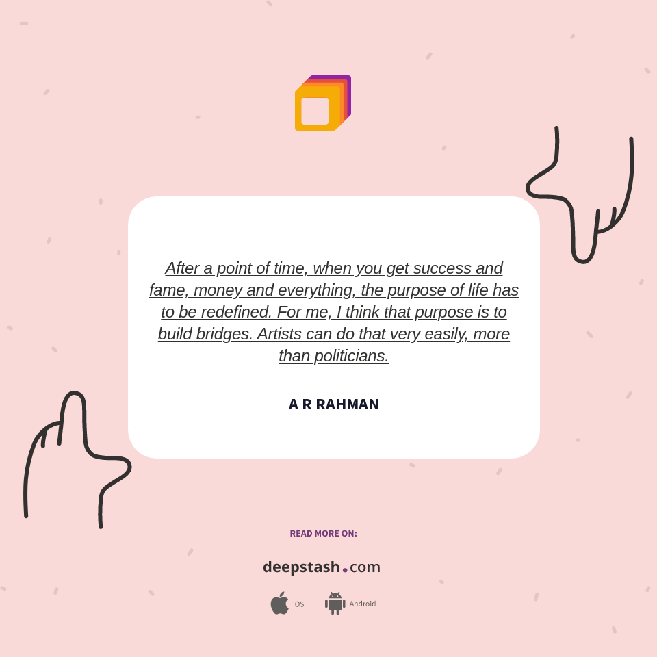 Quote by A R RAHMAN - Deepstash