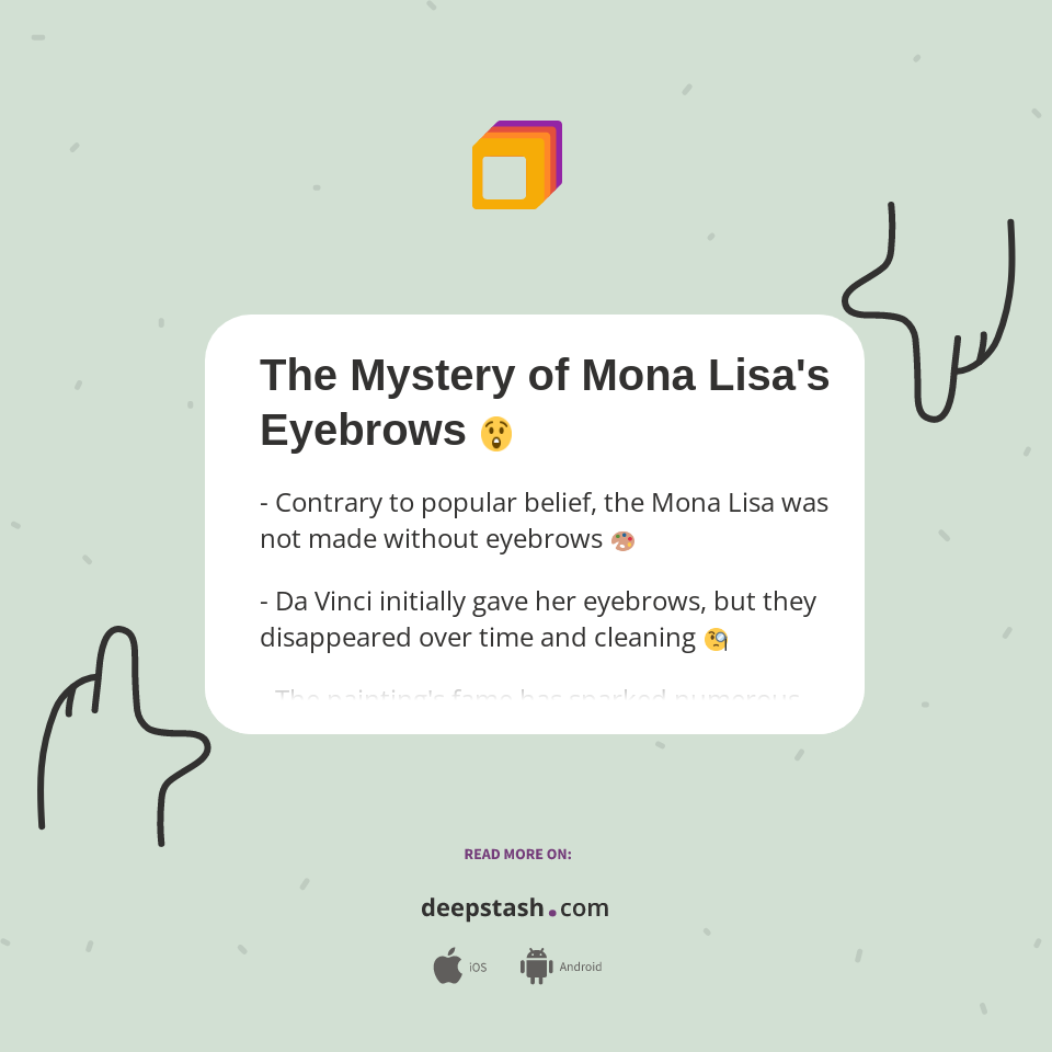The Mystery of Mona Lisa's Eyebrows 😲 - Deepstash