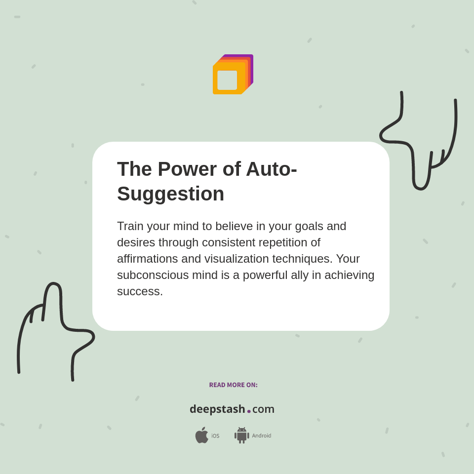 The Power of Auto-Suggestion - Deepstash