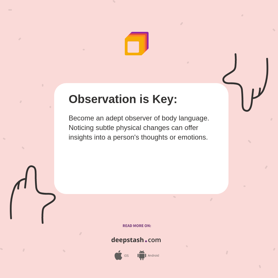 Observation is Key: - Deepstash