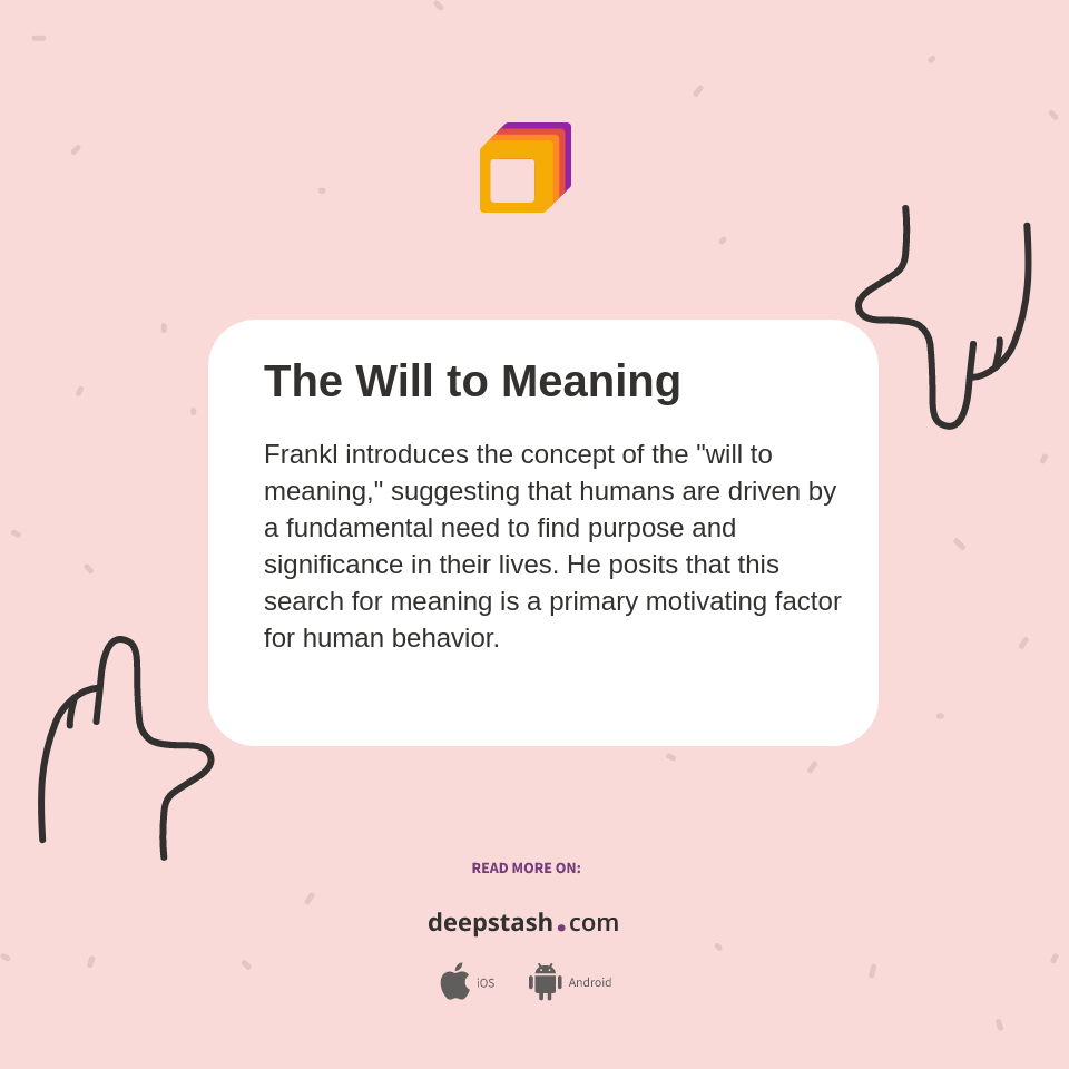 The Will to Meaning - Deepstash