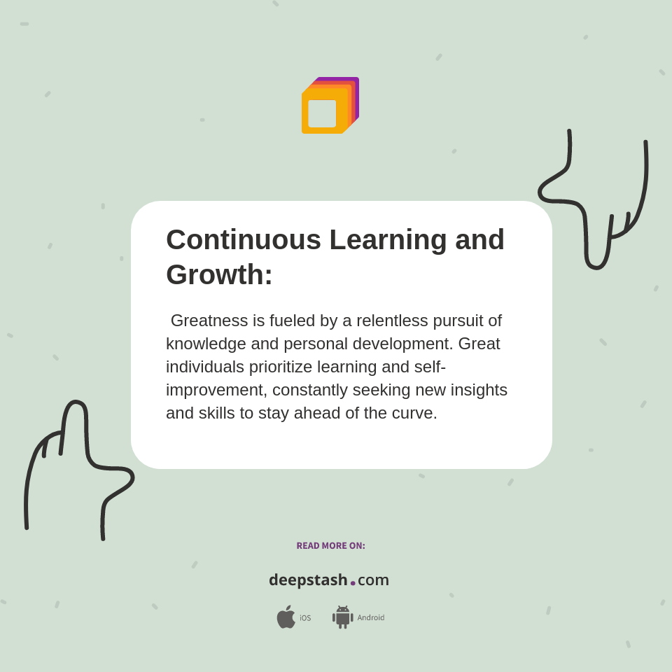 Continuous Learning and Growth: - Deepstash