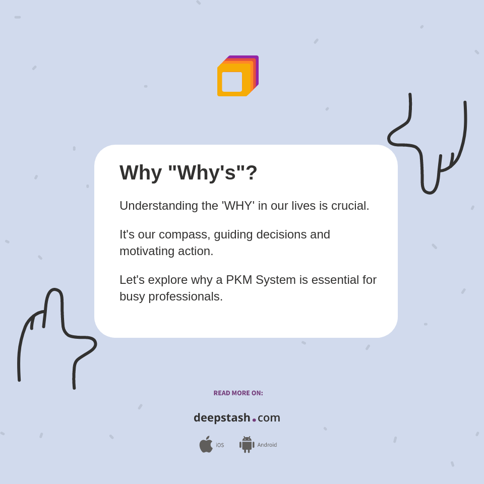 Why "Why's"? - Deepstash