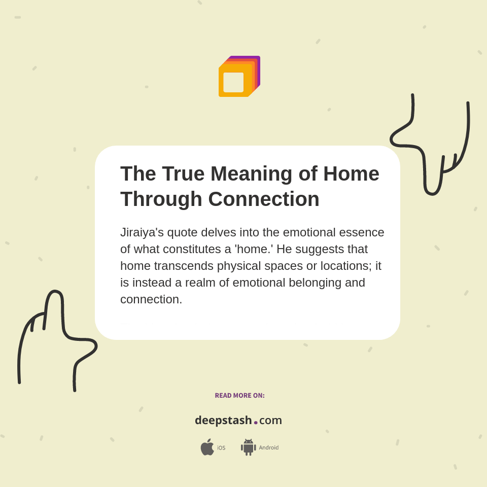 The True Meaning of Home Through Connection - Deepstash