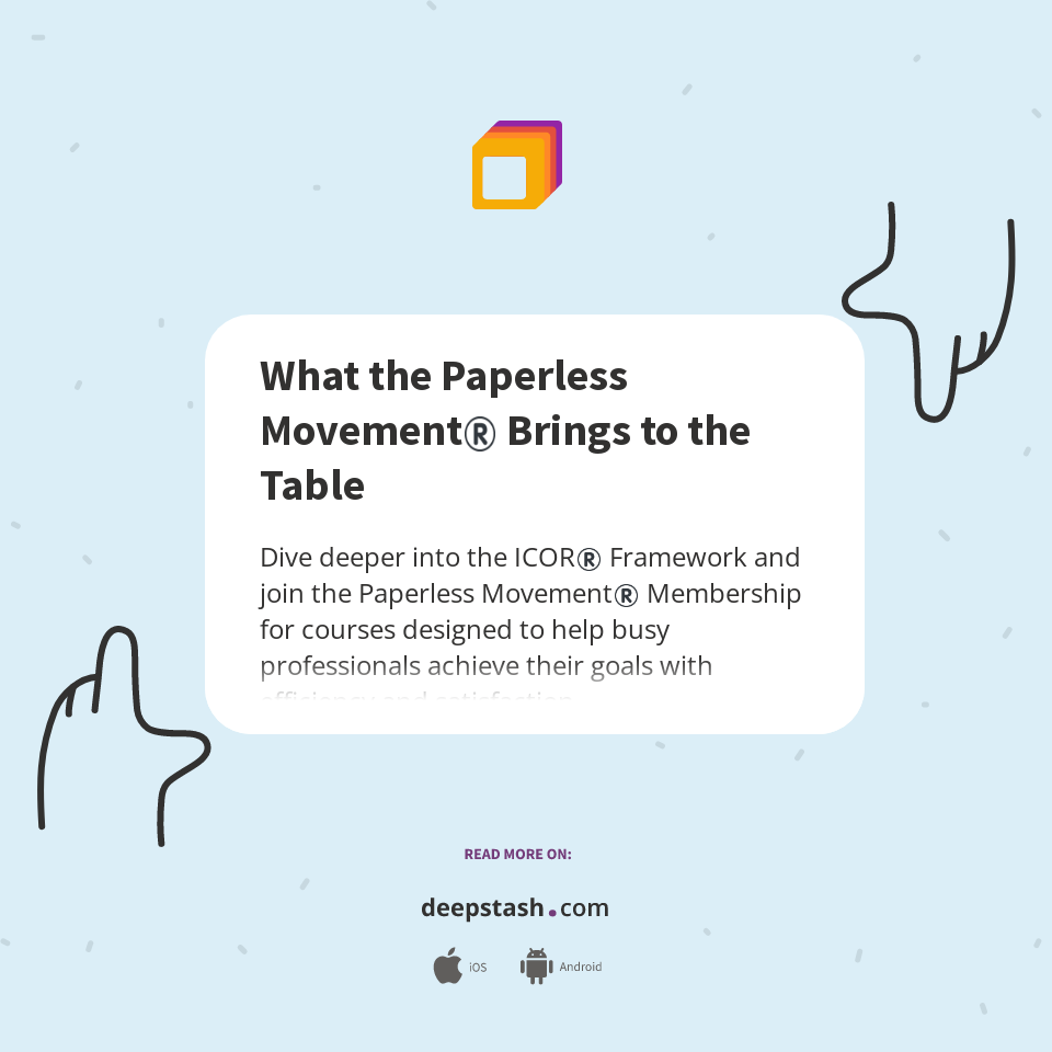 What the Paperless Movement® Brings to the Table - Deepstash