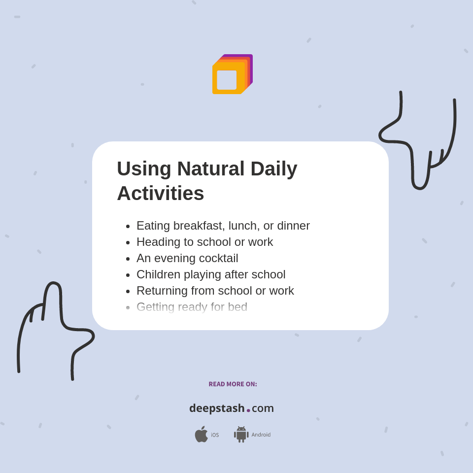 Using Natural Daily Activities - Deepstash
