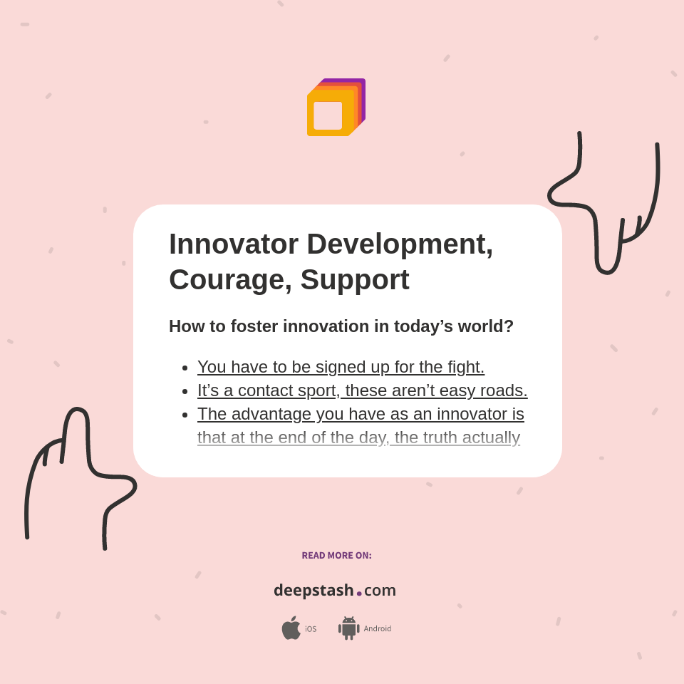 Innovator Development, Courage, Support - Deepstash