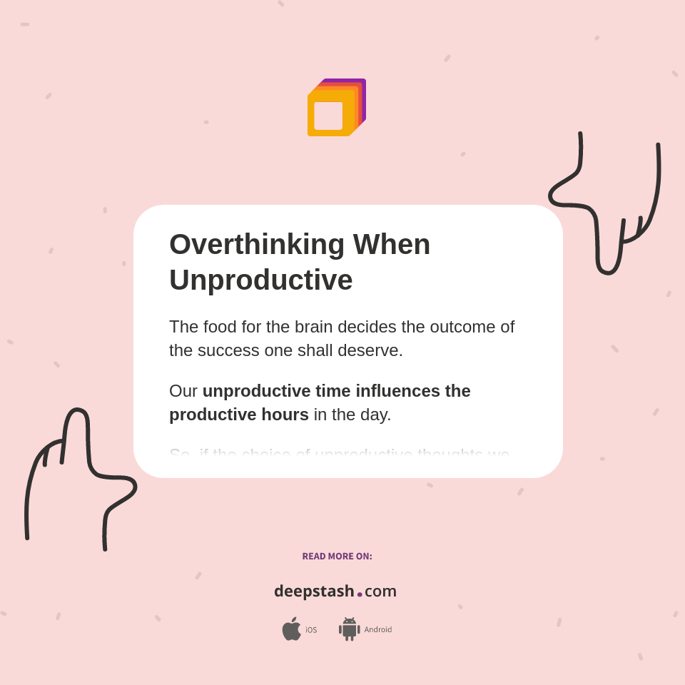 Overthinking When Unproductive - Deepstash