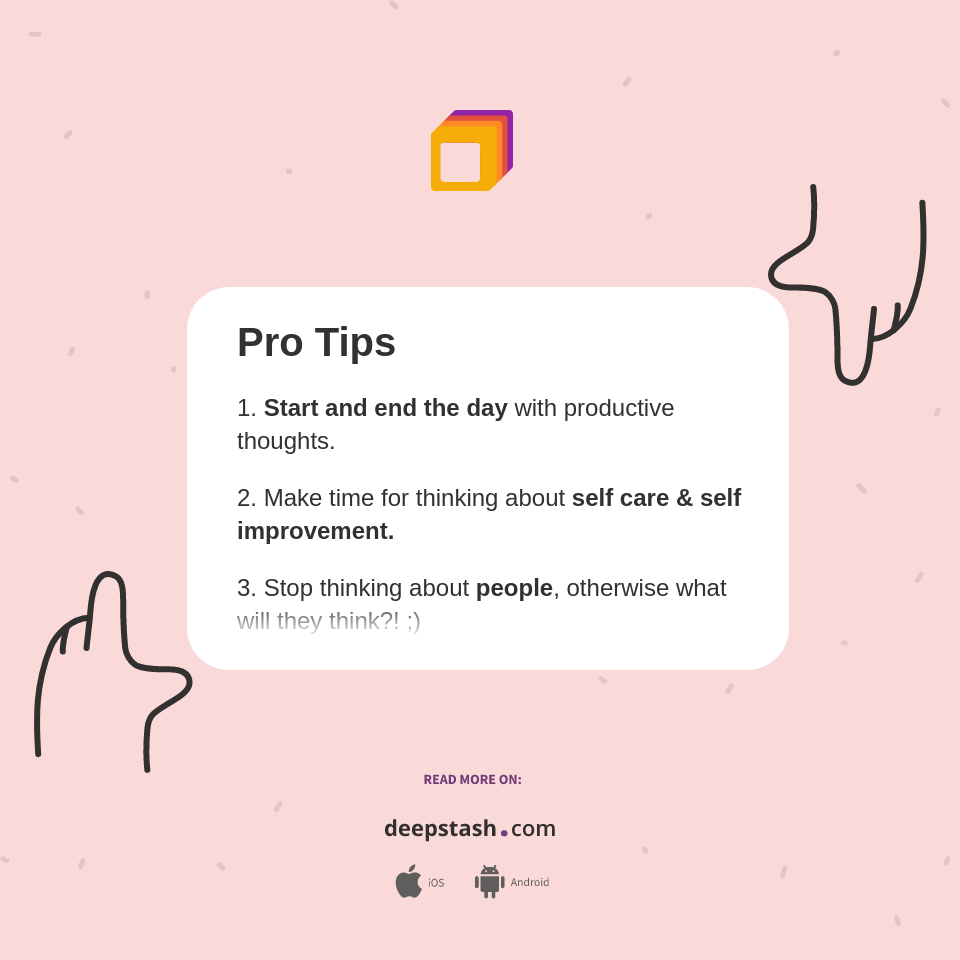 Pro Tips - Deepstash