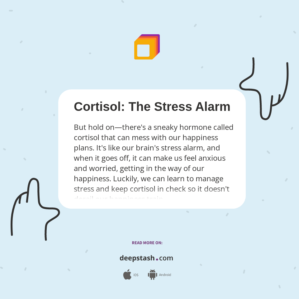 Cortisol: The Stress Alarm - Deepstash